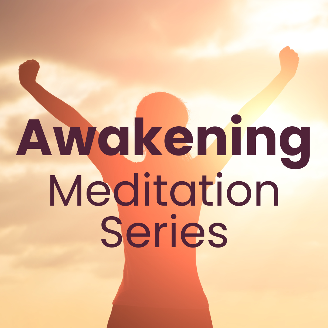 Awakening Meditations Series - Intuitive Mind