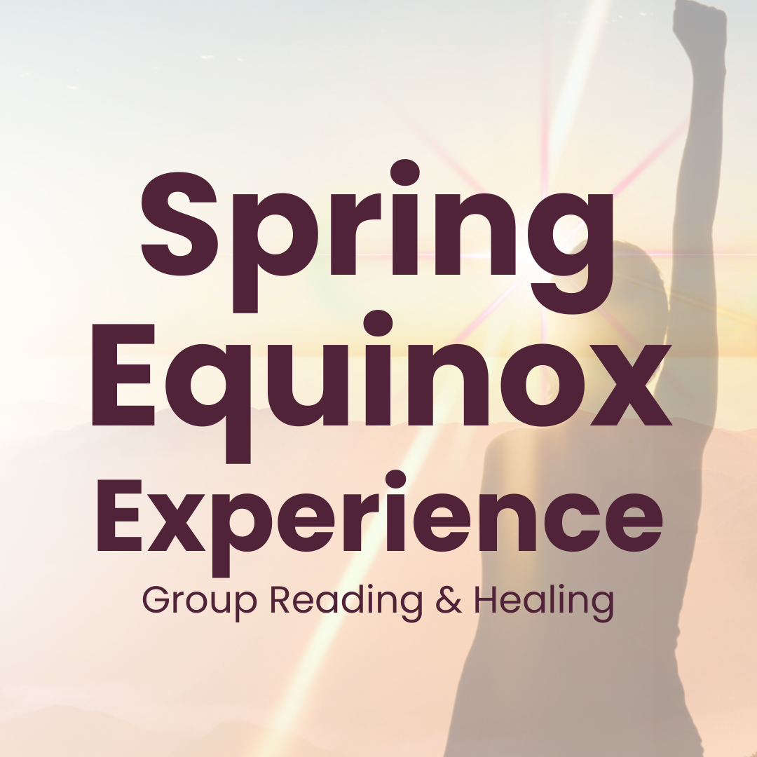 2025 Spring Equinox Group Psychic Reading and Healing